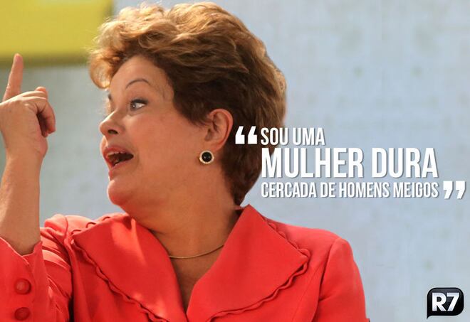 Dilma é pulso firme, mas também se emociona; veja as melhores frases ...